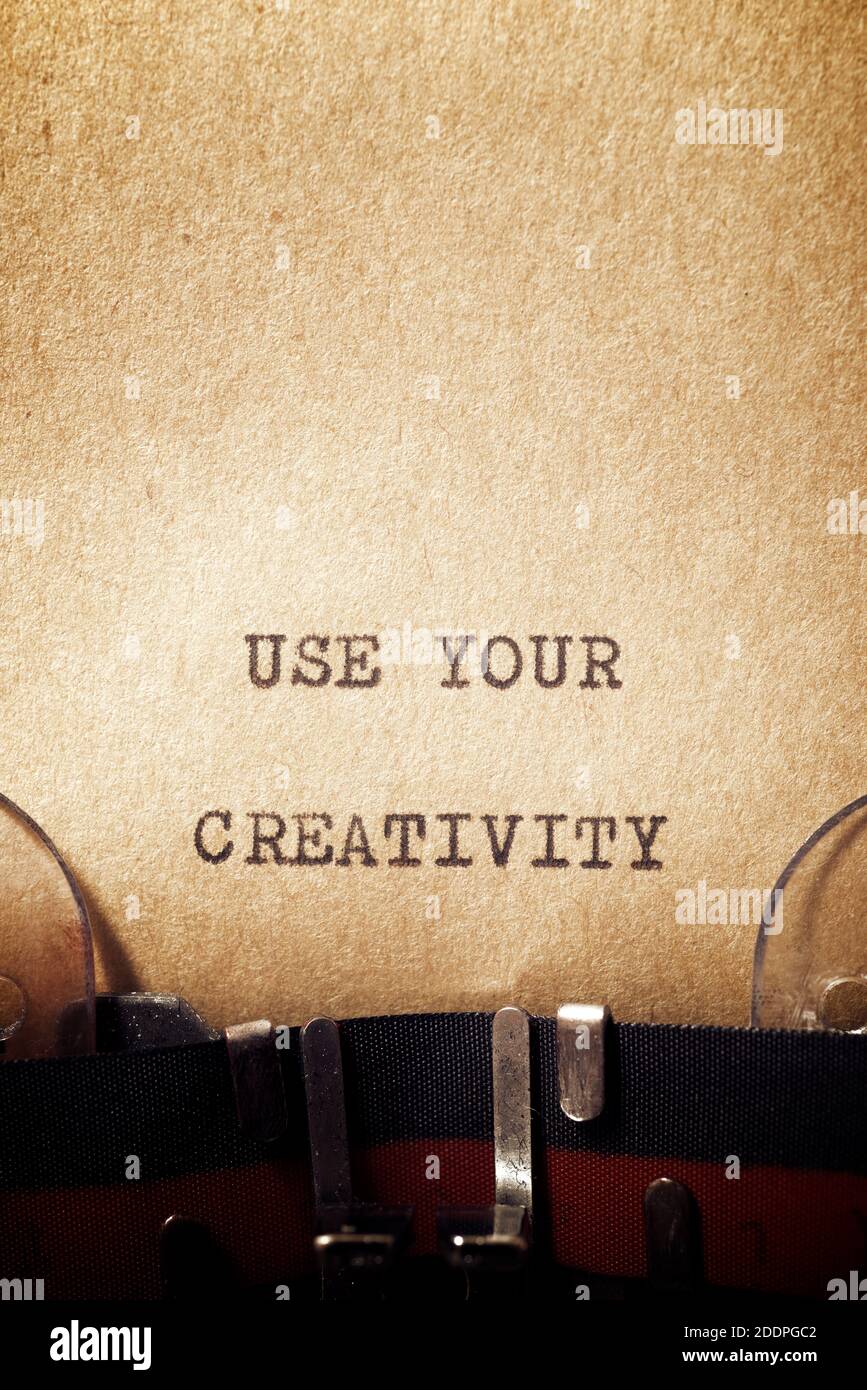 Use your creativity phrase written with a typewriter Stock Photo - Alamy