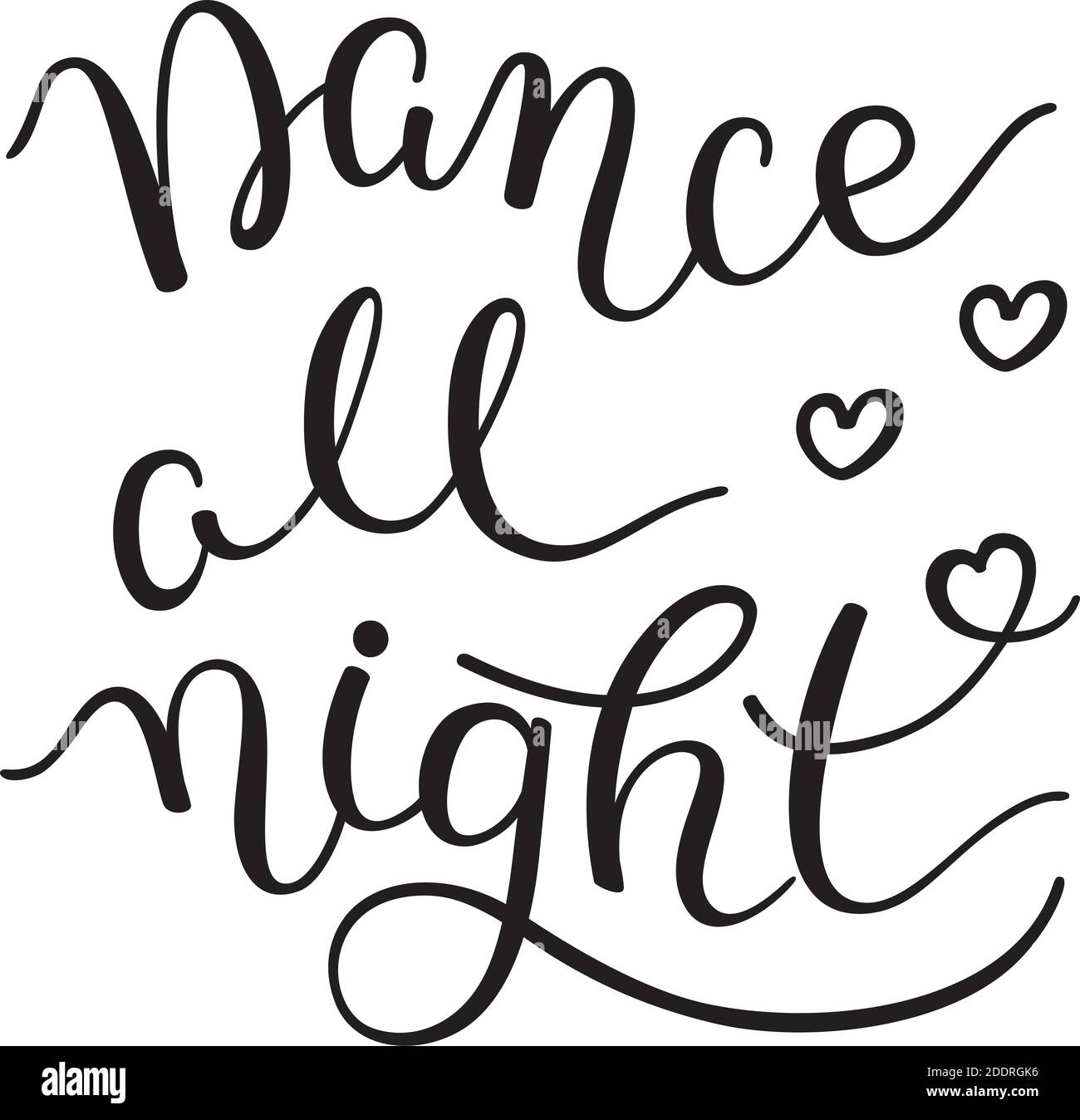 Dance all night hand lettering. Isolated on white background Stock ...