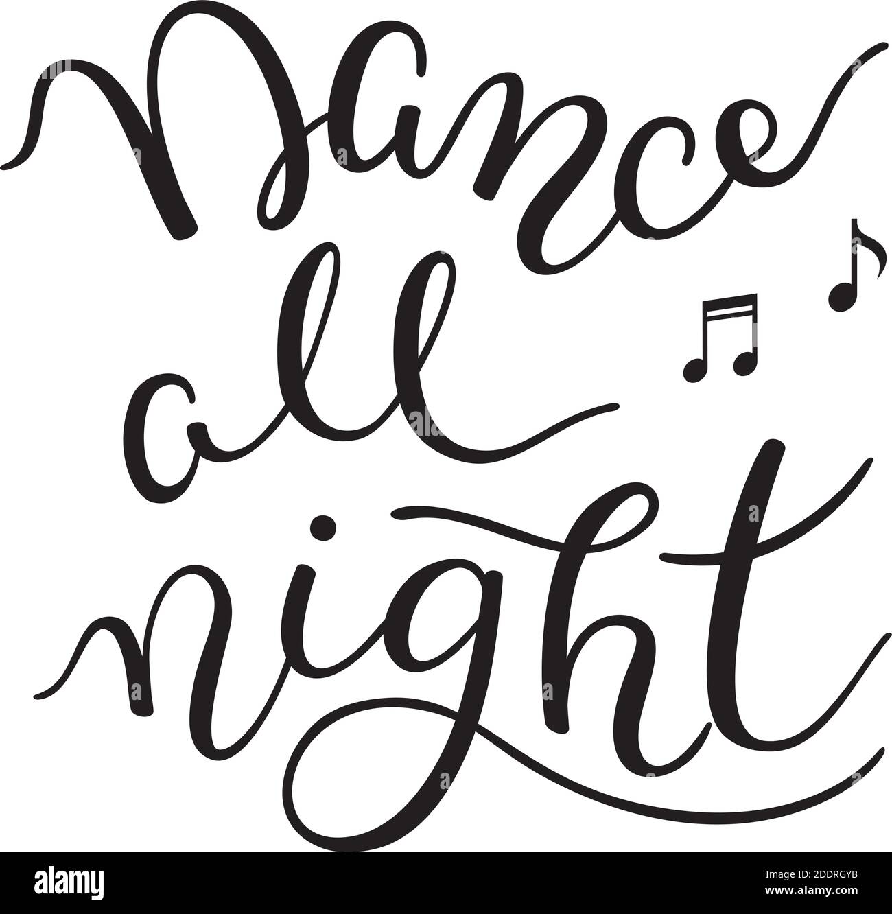 Dance all night hand lettering. Isolated on white background Stock ...