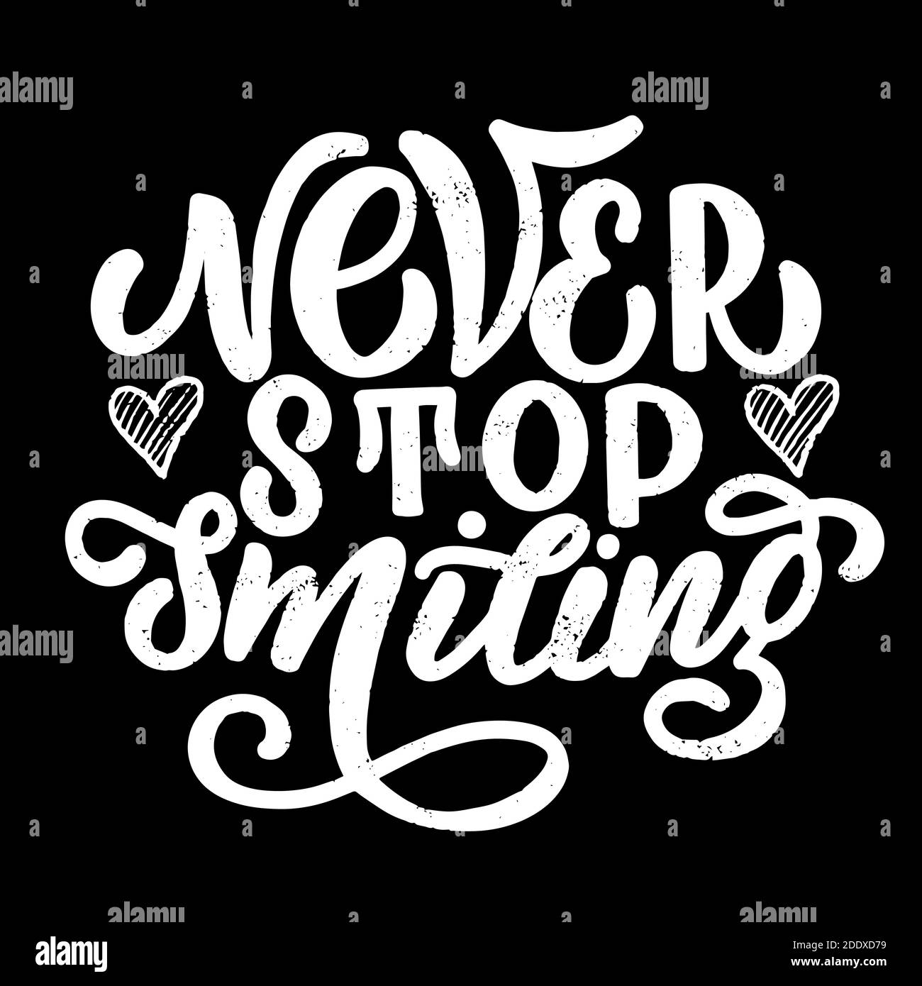 Vector image with inscription - never stop smiling - white letter on a ...