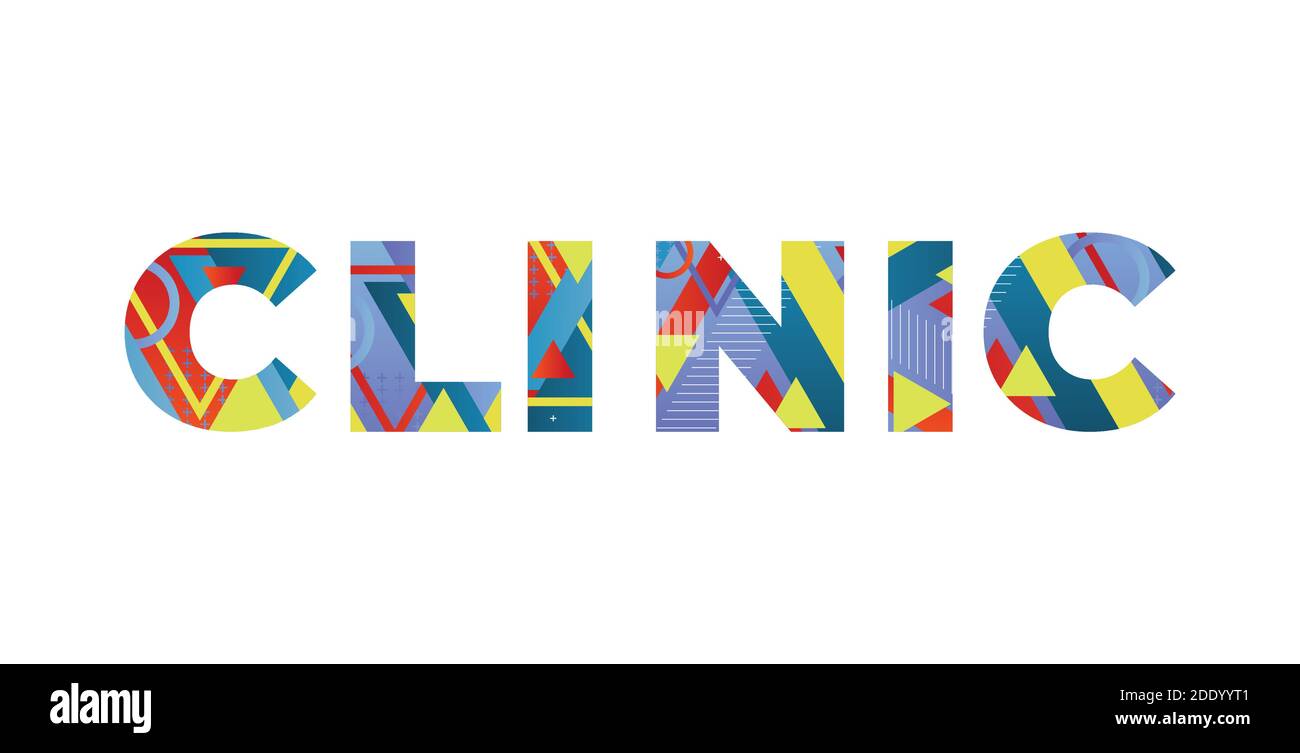 The word CLINIC concept written in colorful retro shapes and colors ...