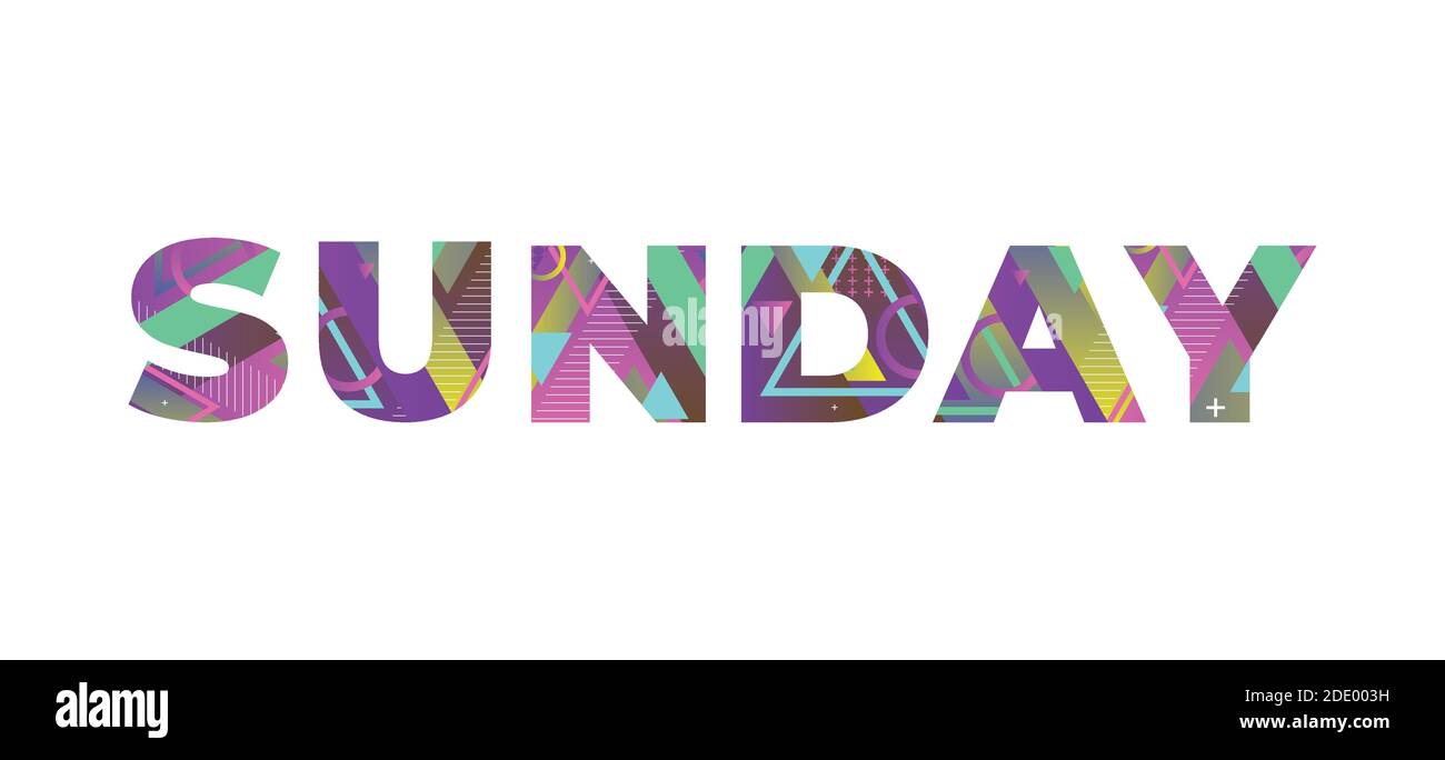 The word SUNDAY concept written in colorful retro shapes and colors ...