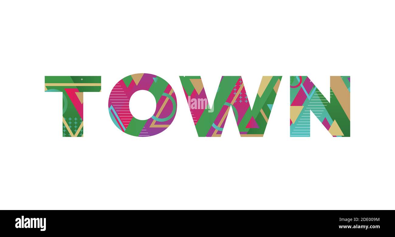 The word TOWN concept written in colorful retro shapes and colors ...