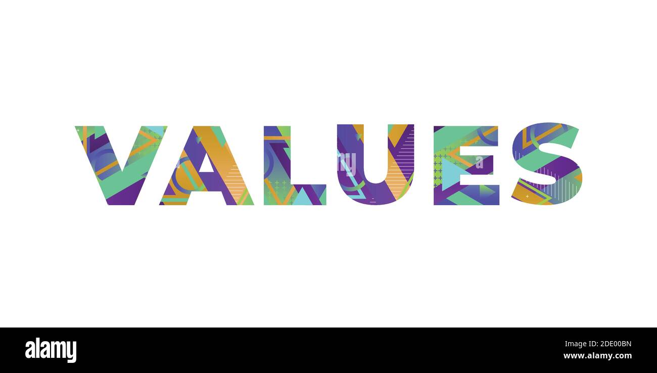 The word VALUES concept written in colorful retro shapes and colors ...
