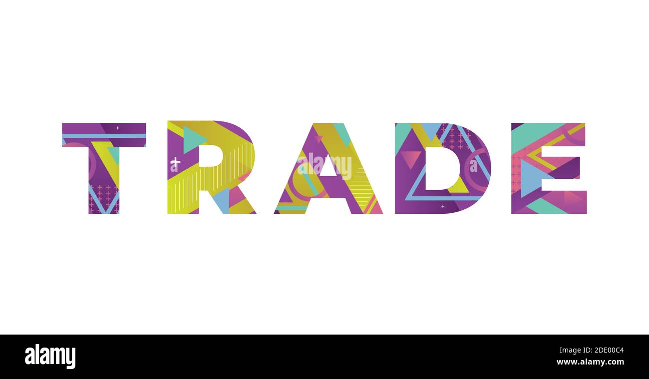 The word TRADE concept written in colorful retro shapes and colors ...