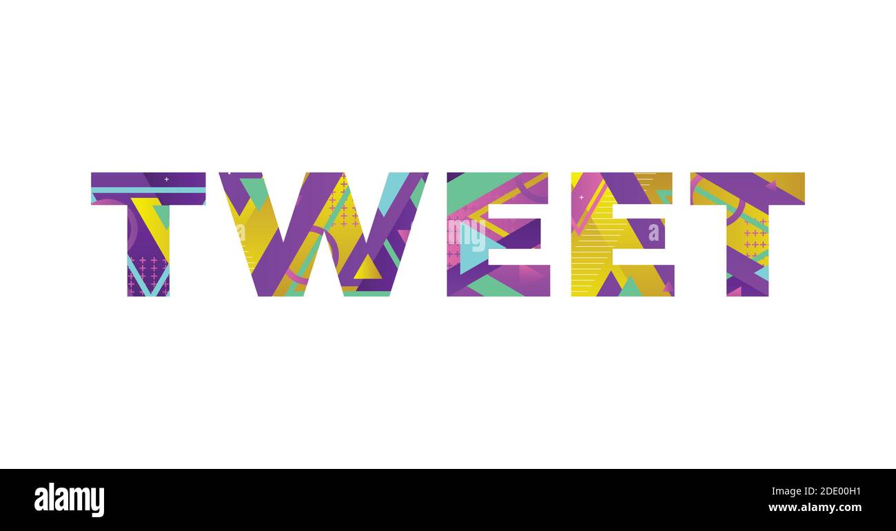The word TWEET concept written in colorful retro shapes and colors ...