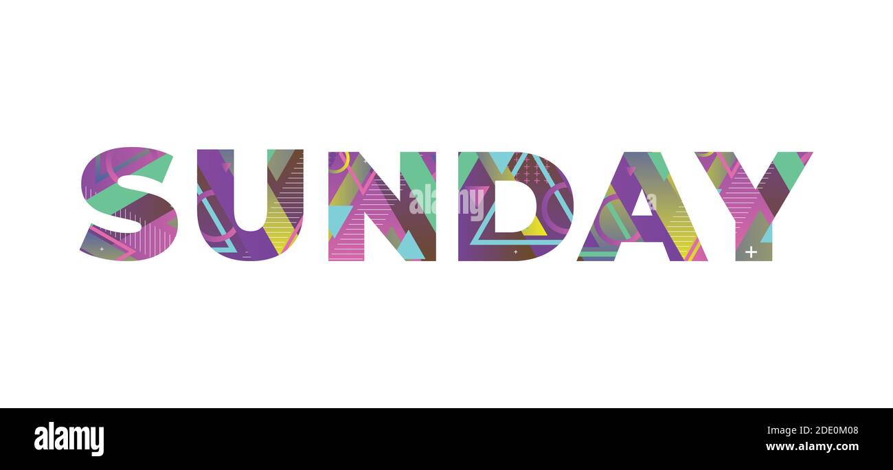 The word SUNDAY concept written in colorful retro shapes and colors ...