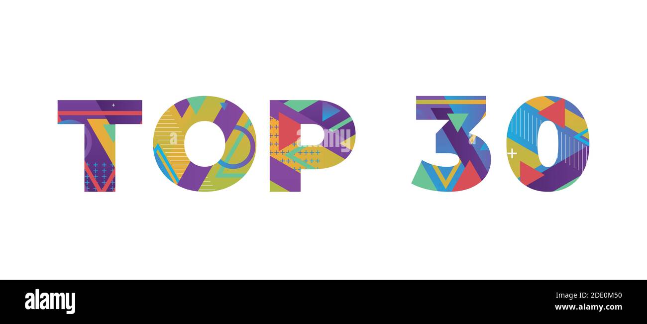 The word TOP 30 concept written in colorful retro shapes and colors ...