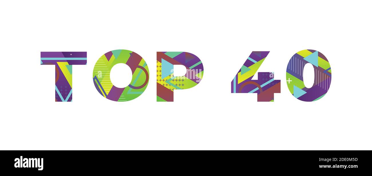 The word TOP 40 concept written in colorful retro shapes and colors ...
