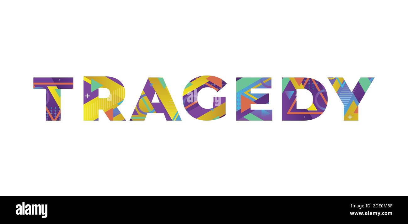The word TRAGEDY concept written in colorful retro shapes and colors ...