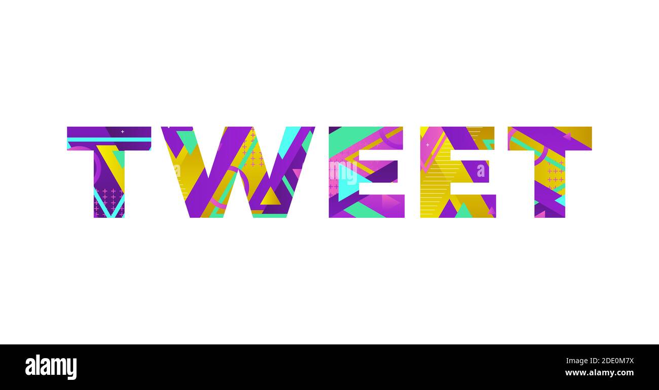 The word TWEET concept written in colorful retro shapes and colors ...