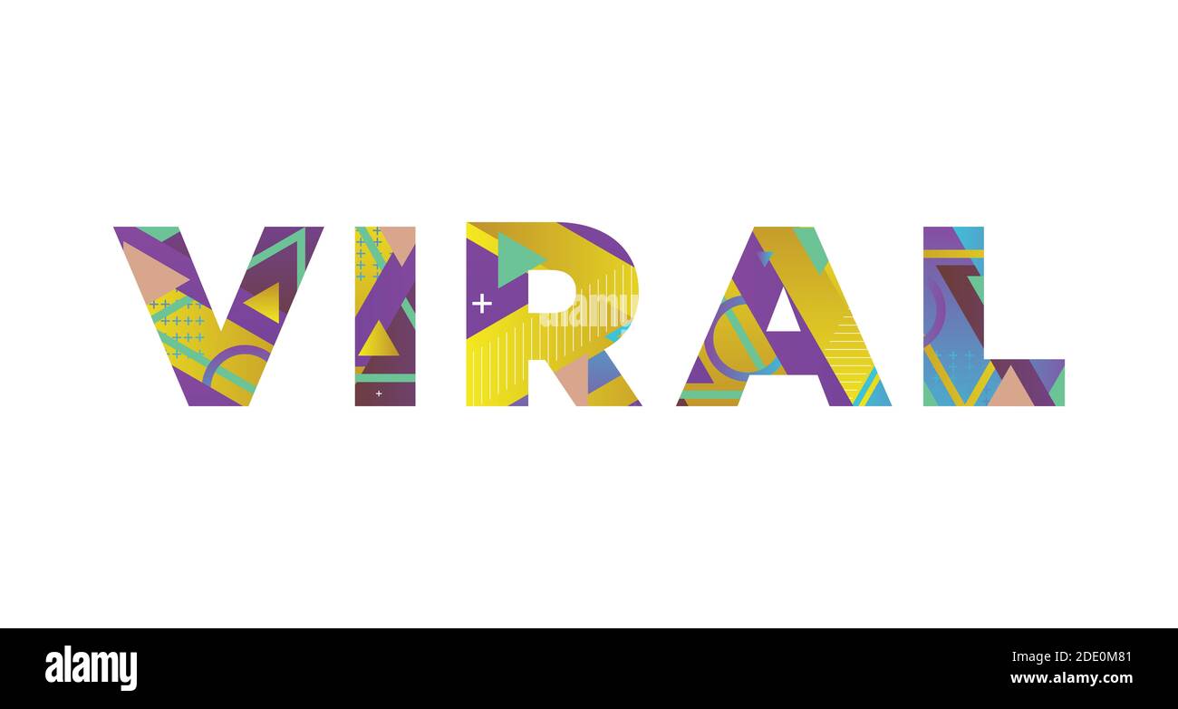 The word VIRAL concept written in colorful retro shapes and colors ...