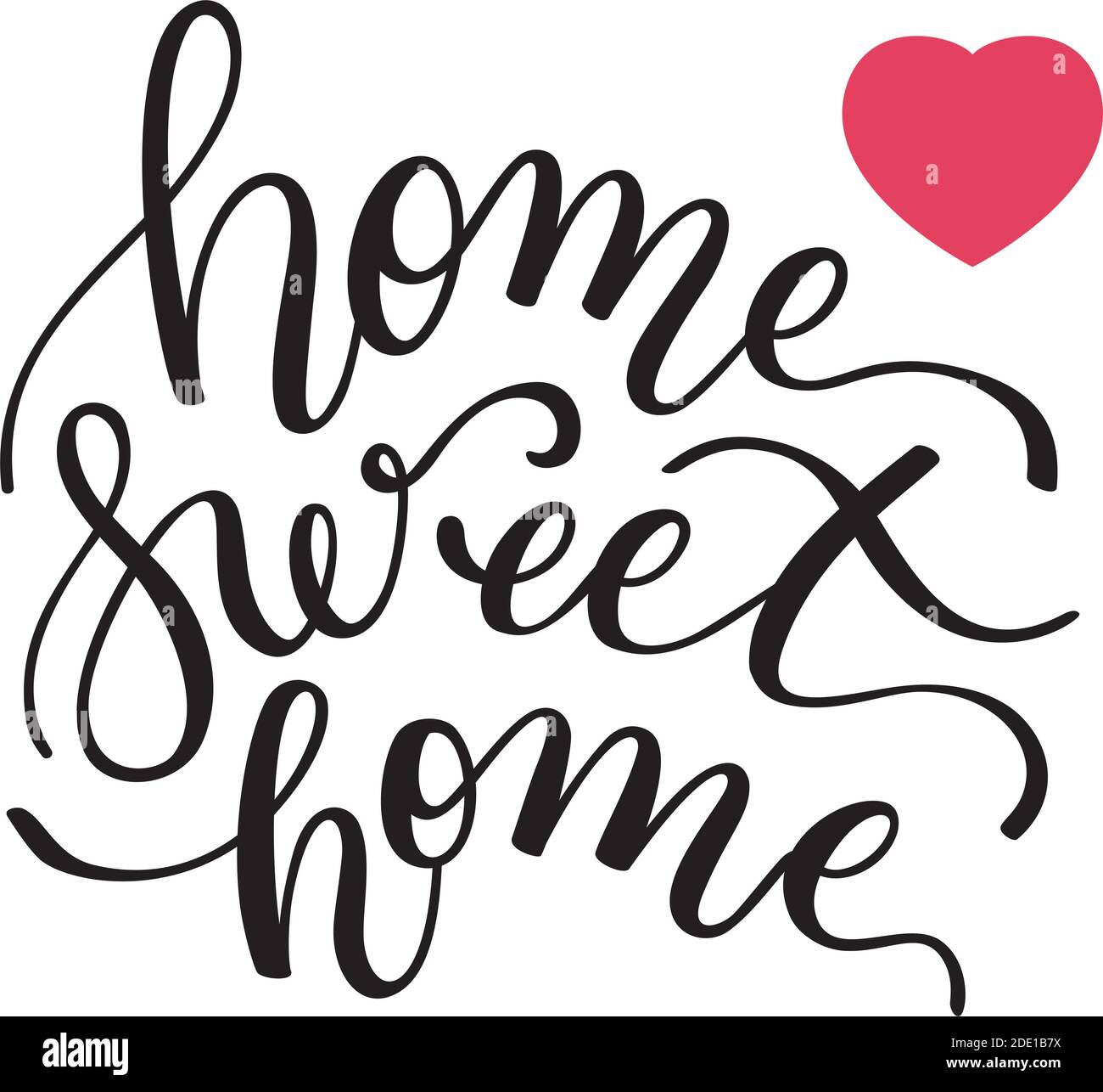 home Sweet home hand lettering. Template for card, poster, print Stock ...