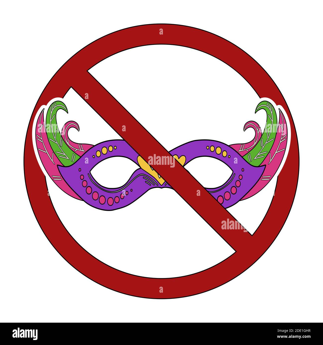 Carnival cartoon mask in the sign of prohibition. Ban on incognito. No ...