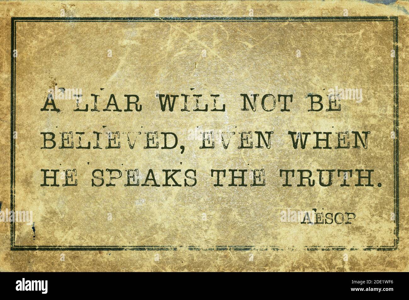A liar will not be believed, even when he speaks the truth - famous ...