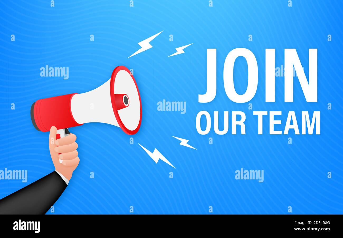 Megaphone Hand, business concept with text join our team. Vector ...