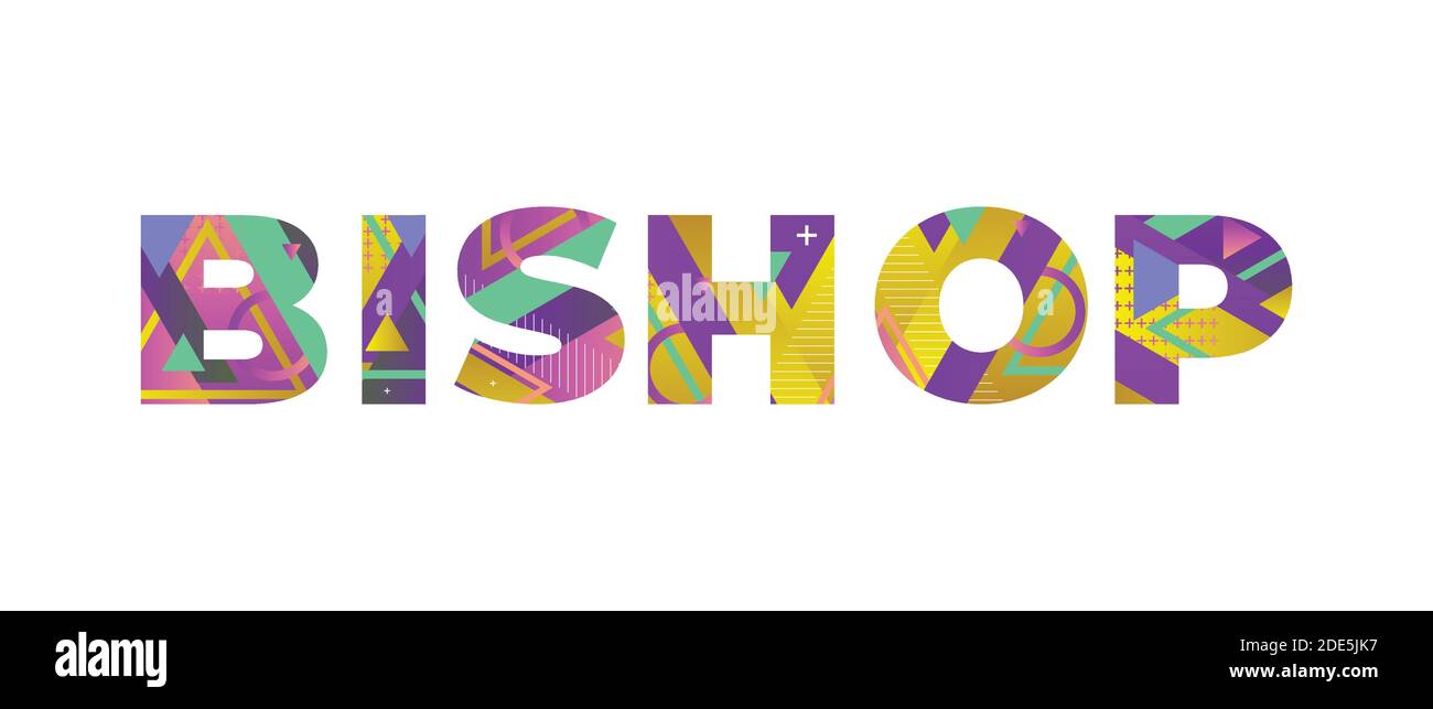 The word BISHOP concept written in colorful retro shapes and colors ...