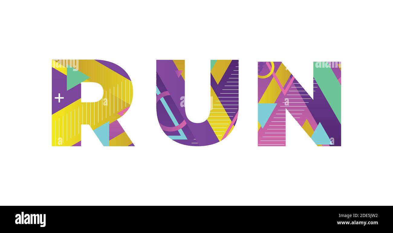 The word RUN concept written in colorful retro shapes and colors ...