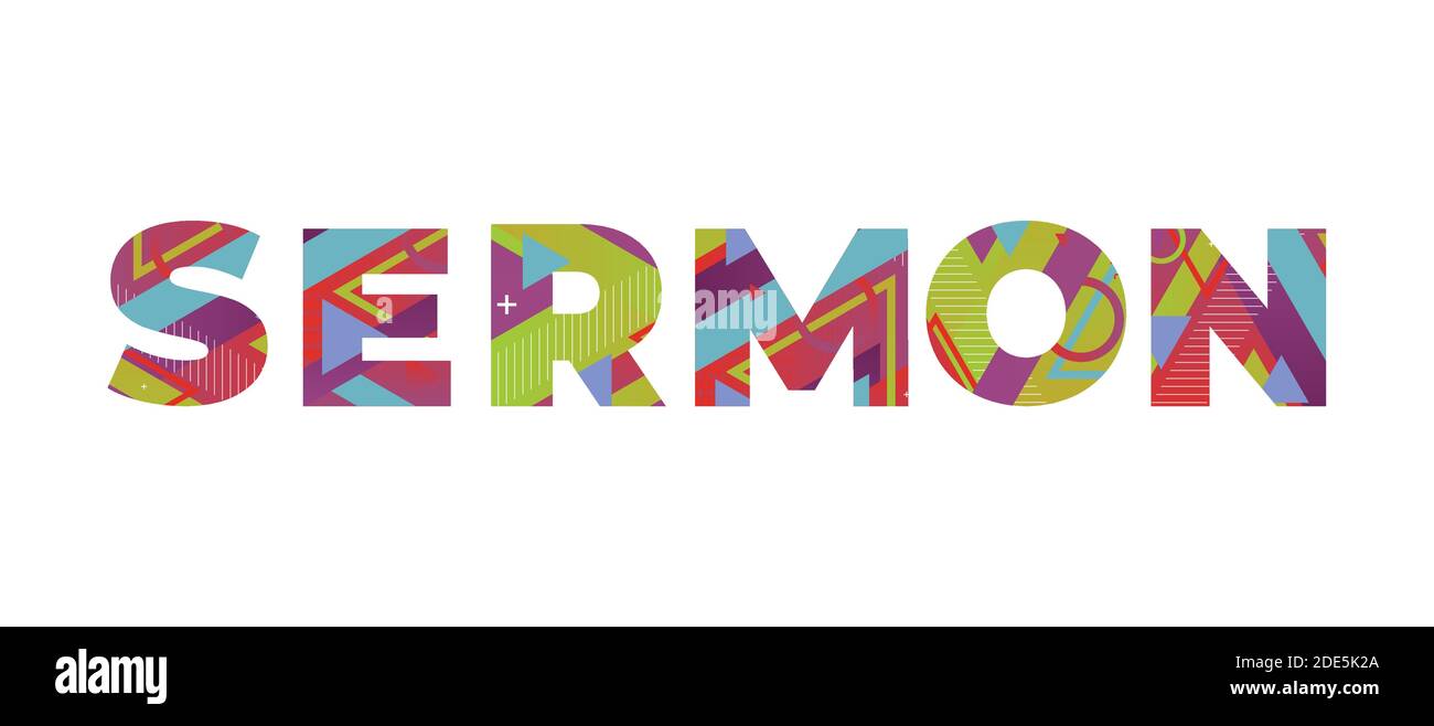 The word SERMON concept written in colorful retro shapes and colors ...