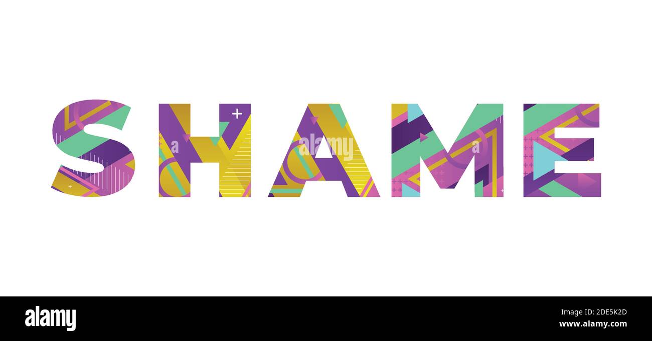 The word SHAME concept written in colorful retro shapes and colors ...