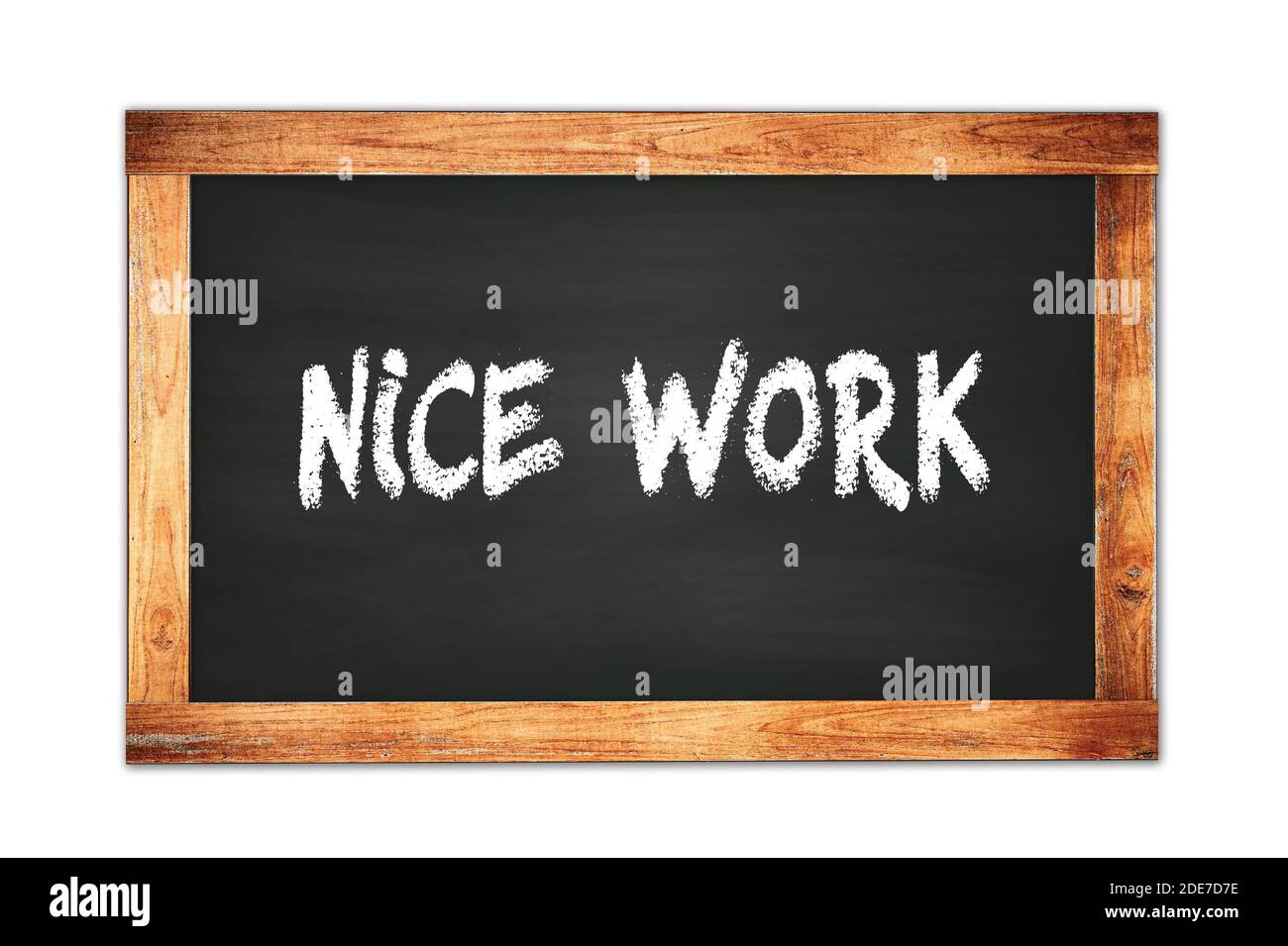 NICE WORK text written on black wooden frame school blackboard Stock ...
