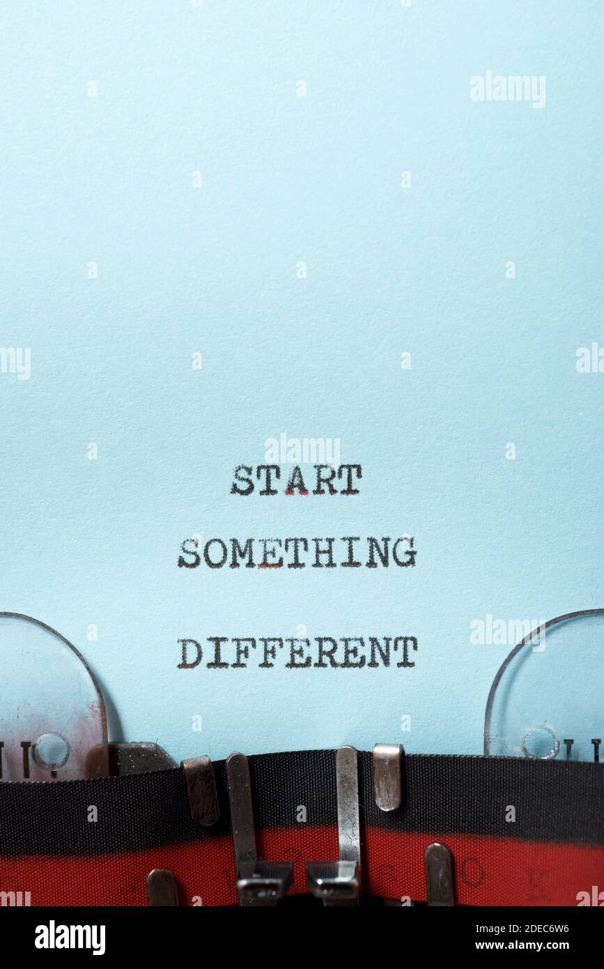 Start something different phrase written with a typewriter Stock Photo ...