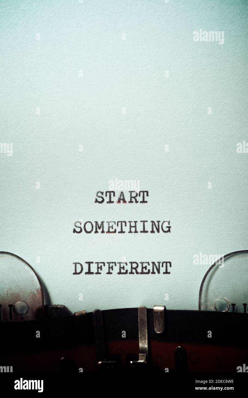 Start something different phrase written with a typewriter Stock Photo ...