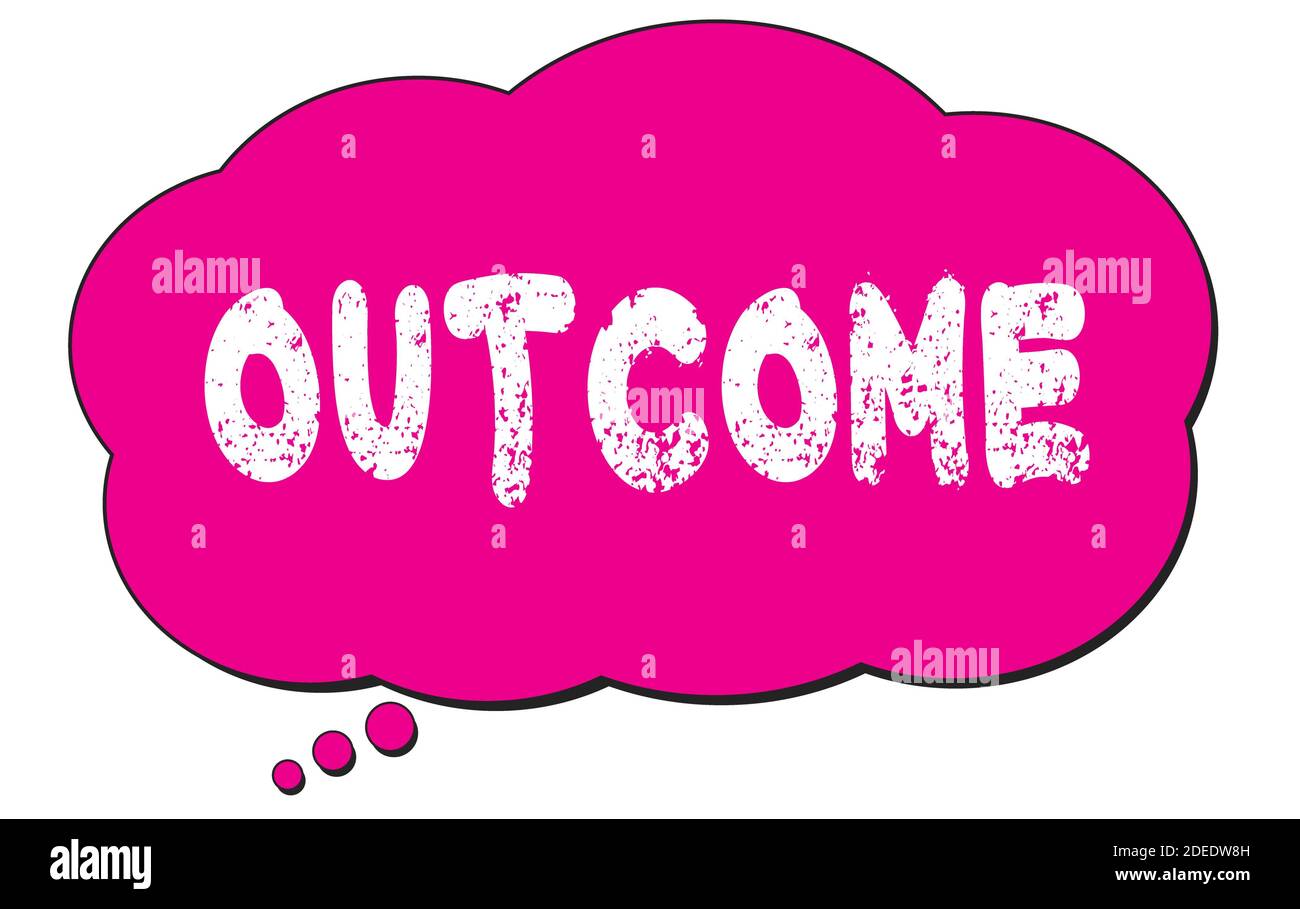 OUTCOME text written on a pink thought cloud bubble Stock Photo - Alamy