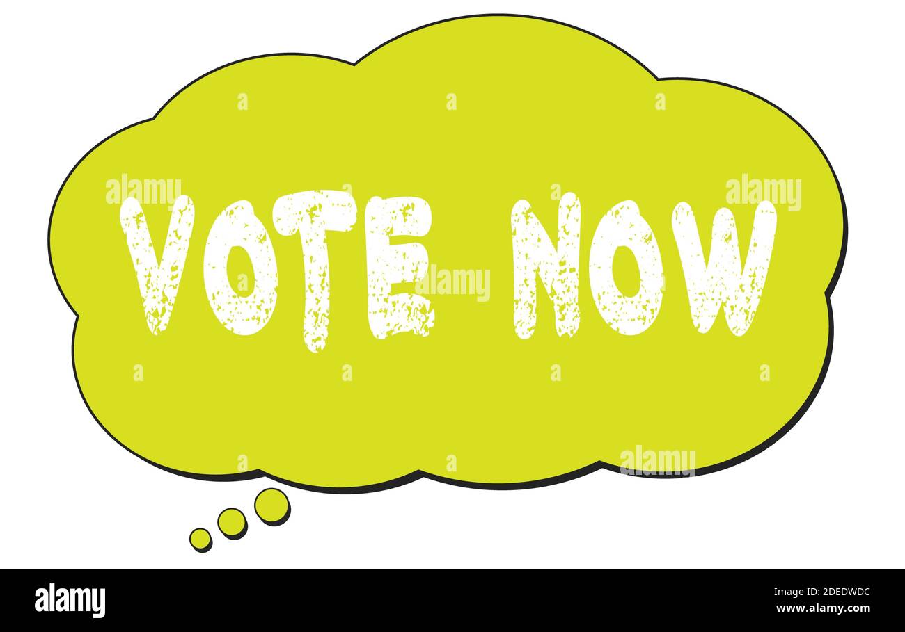 VOTE NOW text written on a light green thought cloud bubble Stock Photo ...