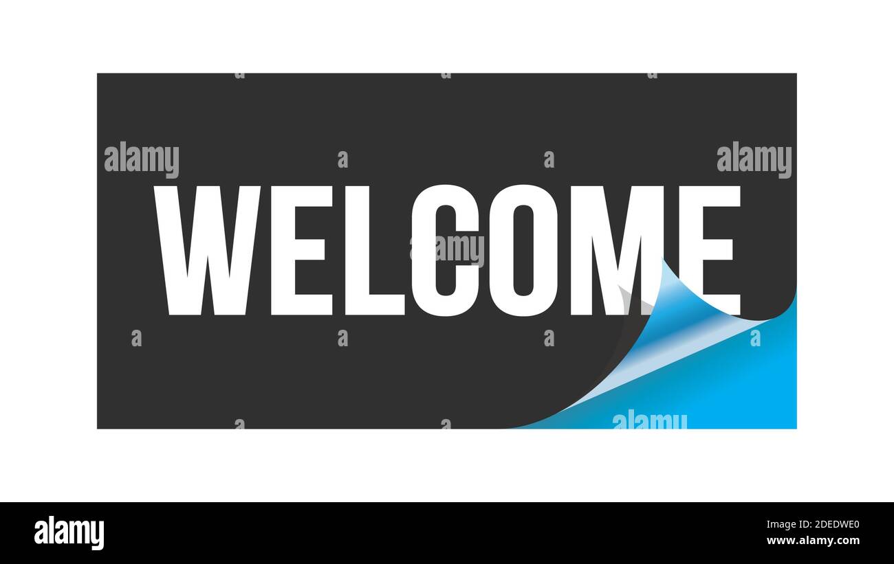 WELCOME text written on black blue sticker stamp Stock Photo - Alamy