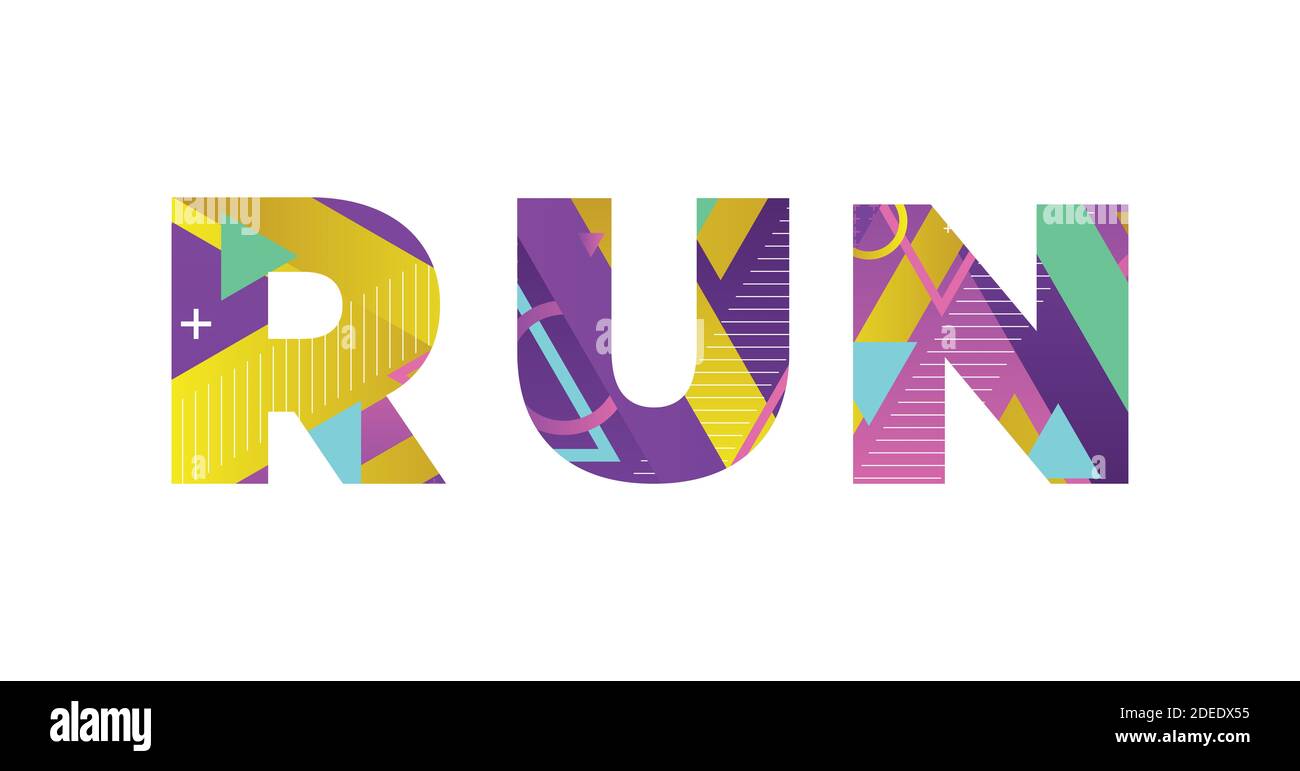 The word RUN concept written in colorful retro shapes and colors ...