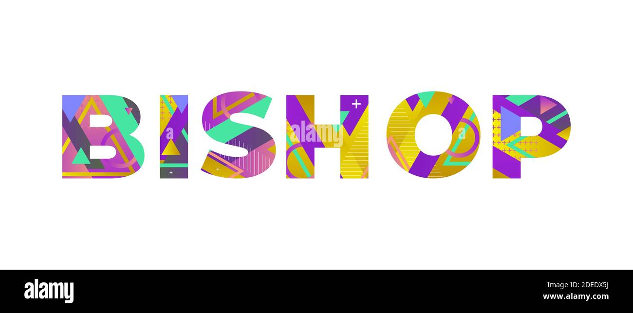 The word BISHOP concept written in colorful retro shapes and colors ...