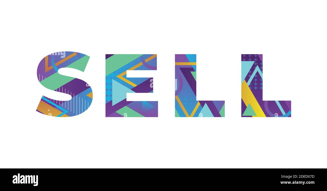 The word SELL concept written in colorful retro shapes and colors ...