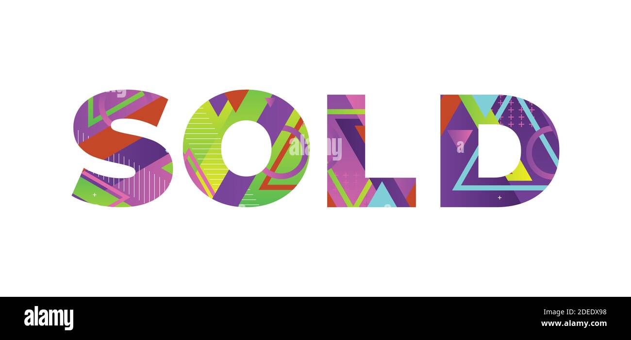 The word SOLD concept written in colorful retro shapes and colors ...