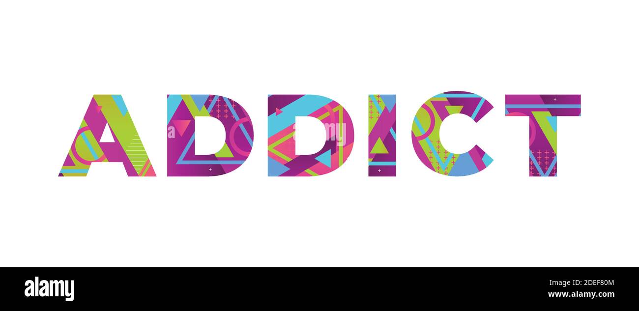 The word ADDICT concept written in colorful retro shapes and colors ...