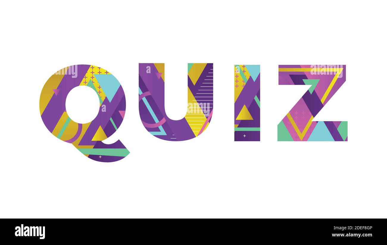 The word QUIZ concept written in colorful retro shapes and colors ...