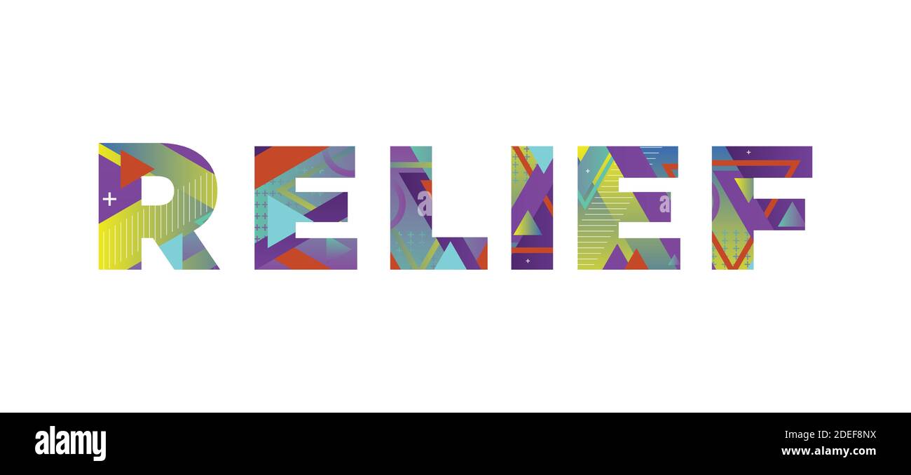The word RELIEF concept written in colorful retro shapes and colors ...