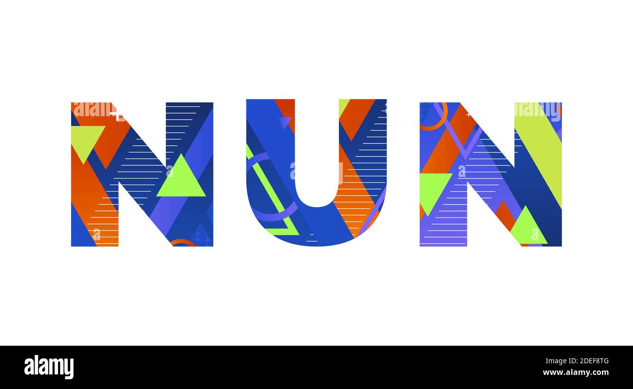 The word NUN concept written in colorful retro shapes and colors ...