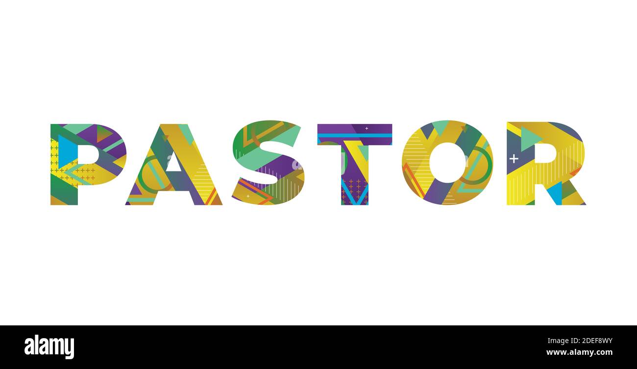 The word PASTOR concept written in colorful retro shapes and colors ...