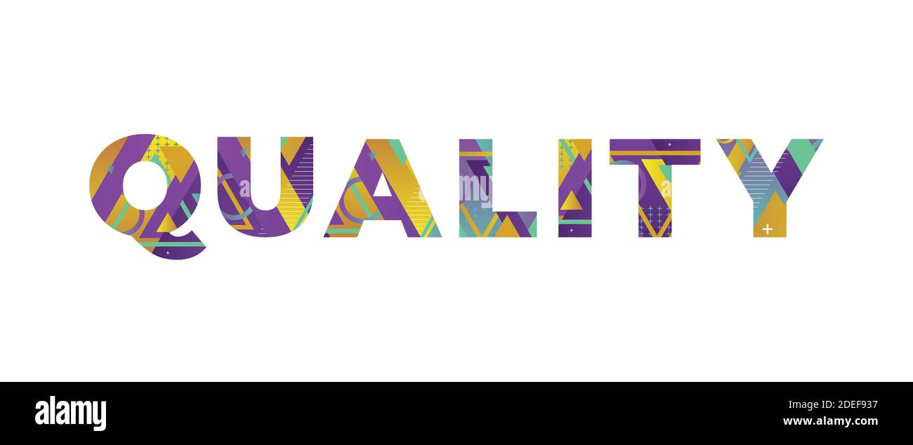 The word QUALITY concept written in colorful retro shapes and colors ...