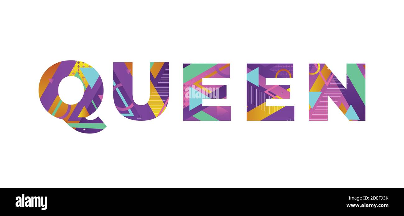 The word QUEEN concept written in colorful retro shapes and colors ...