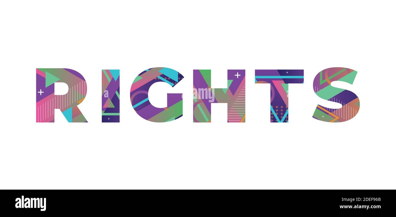 The word RIGHTS concept written in colorful retro shapes and colors ...