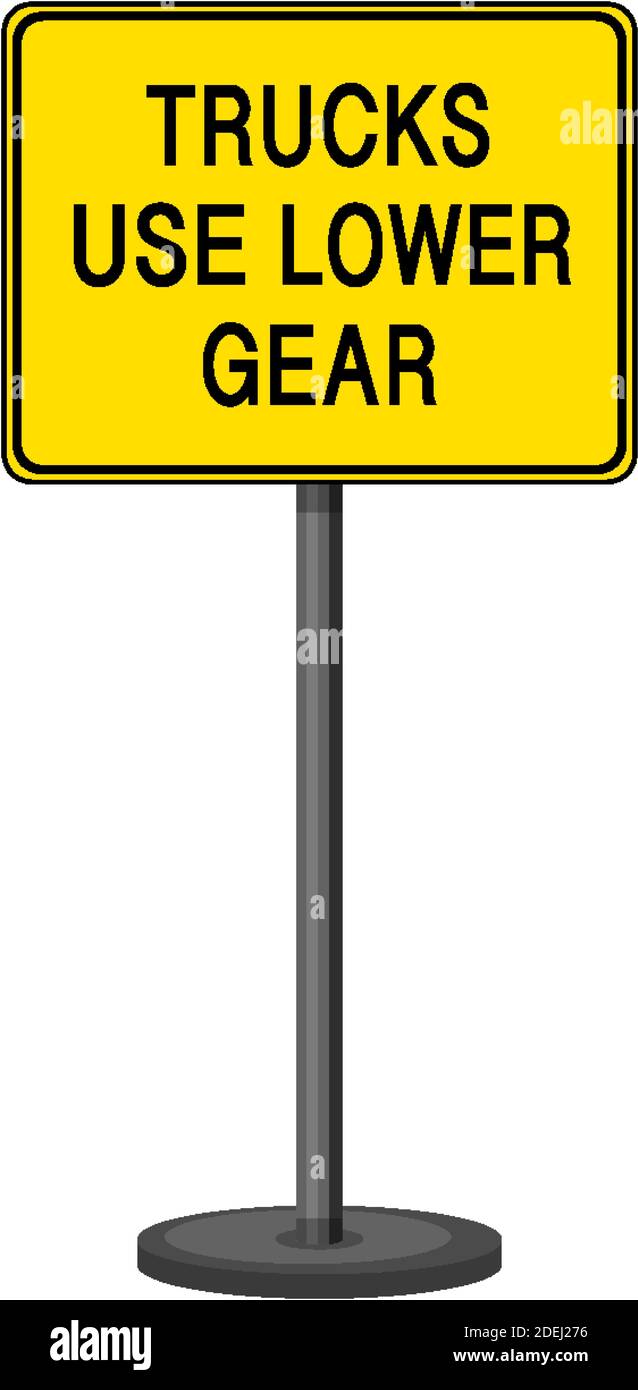 Trucks use lower gear warning sign isolated on white background ...
