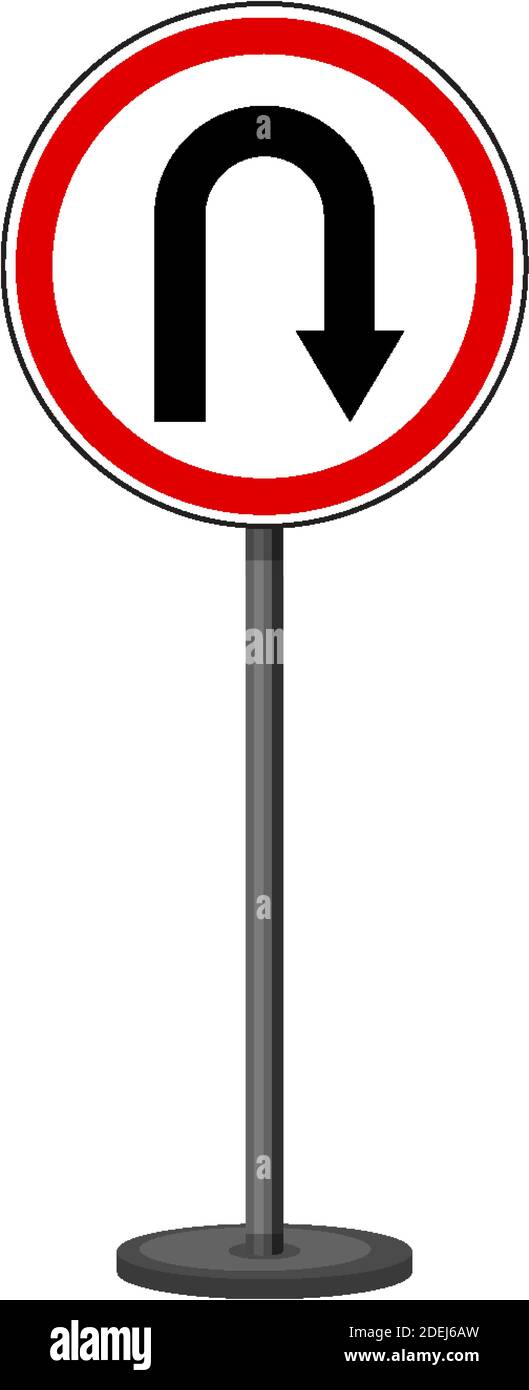 U-turn sign with stand isolated on white background illustration Stock ...
