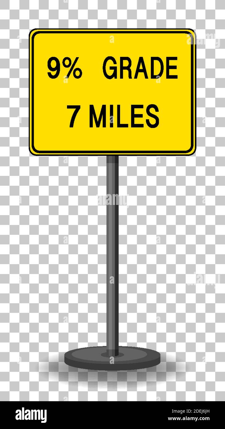 9% grade 7 miles road sign isolated on transparent background ...