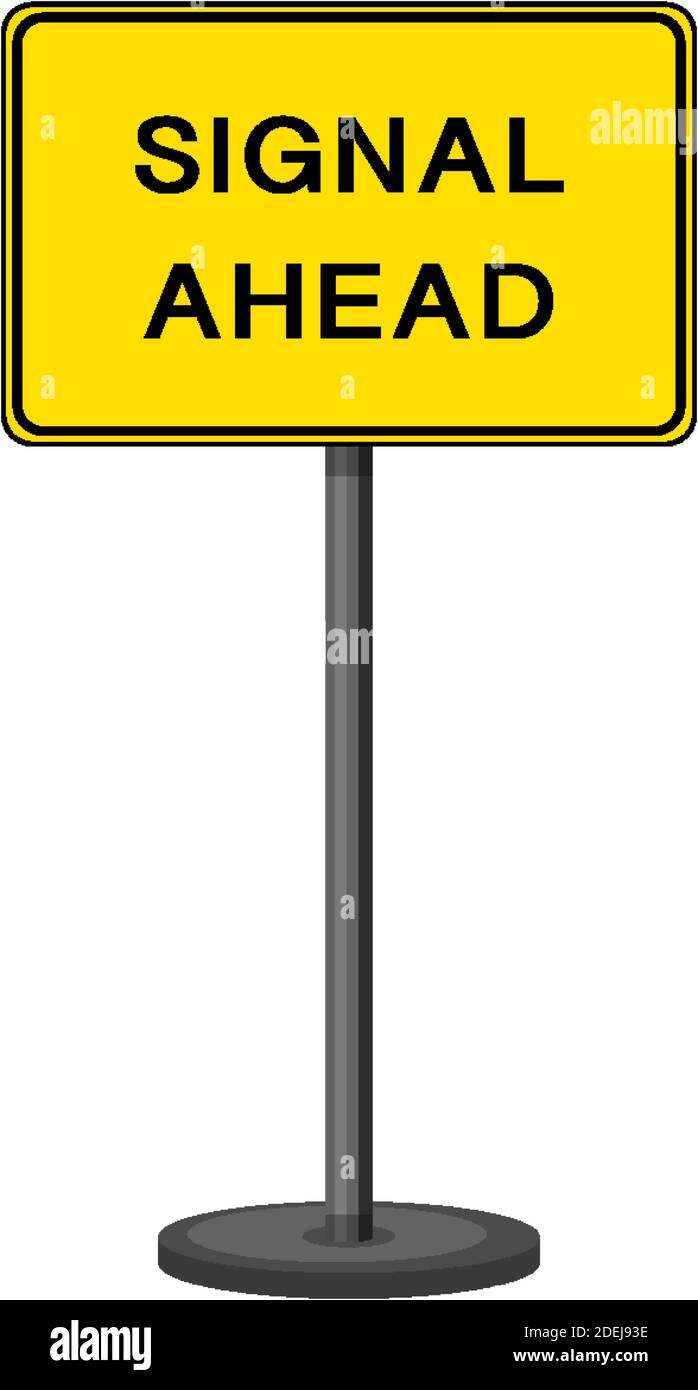 Signal ahead sign isolated on white background illustration Stock ...