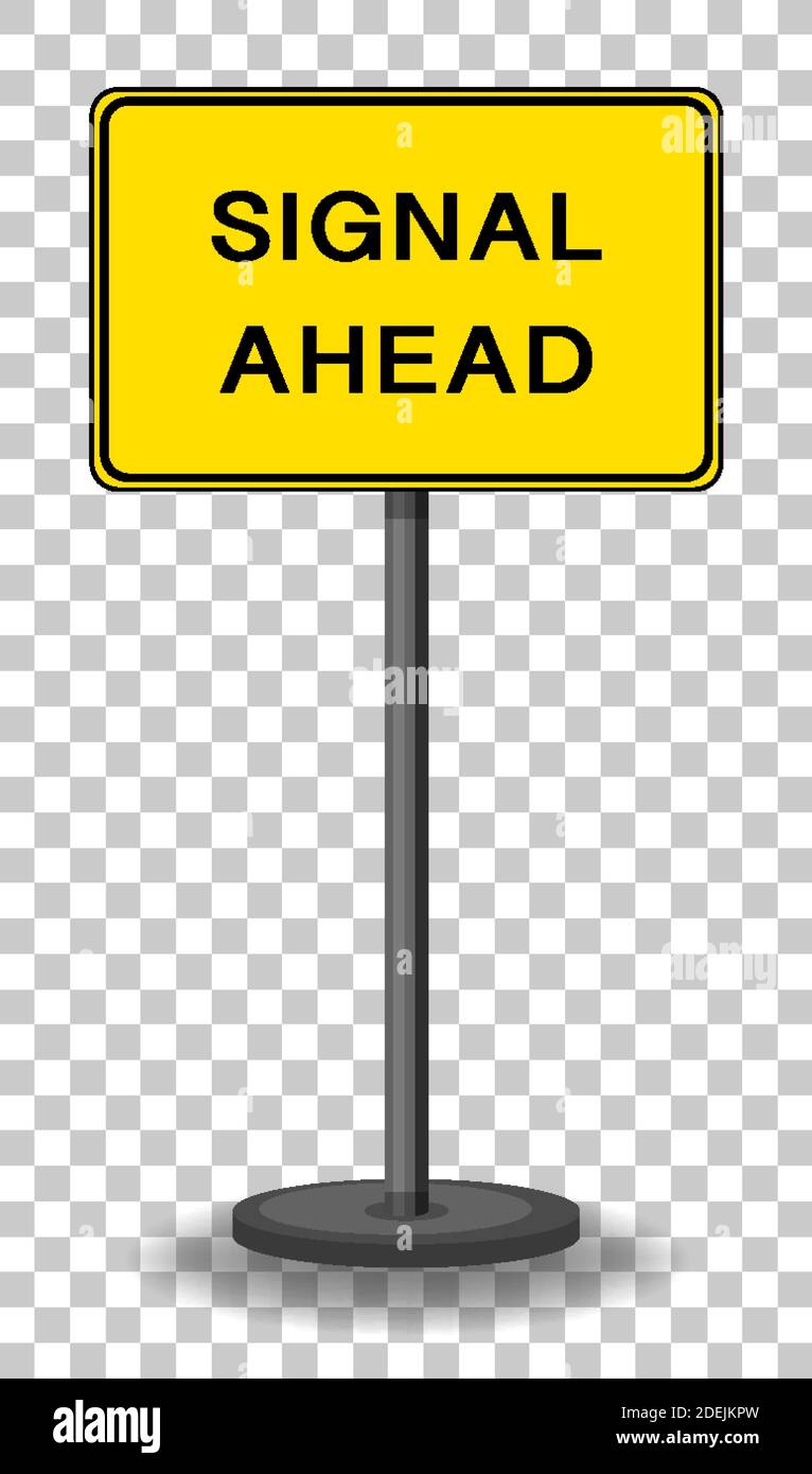 Signal ahead sign isolated on transparent background illustration Stock ...