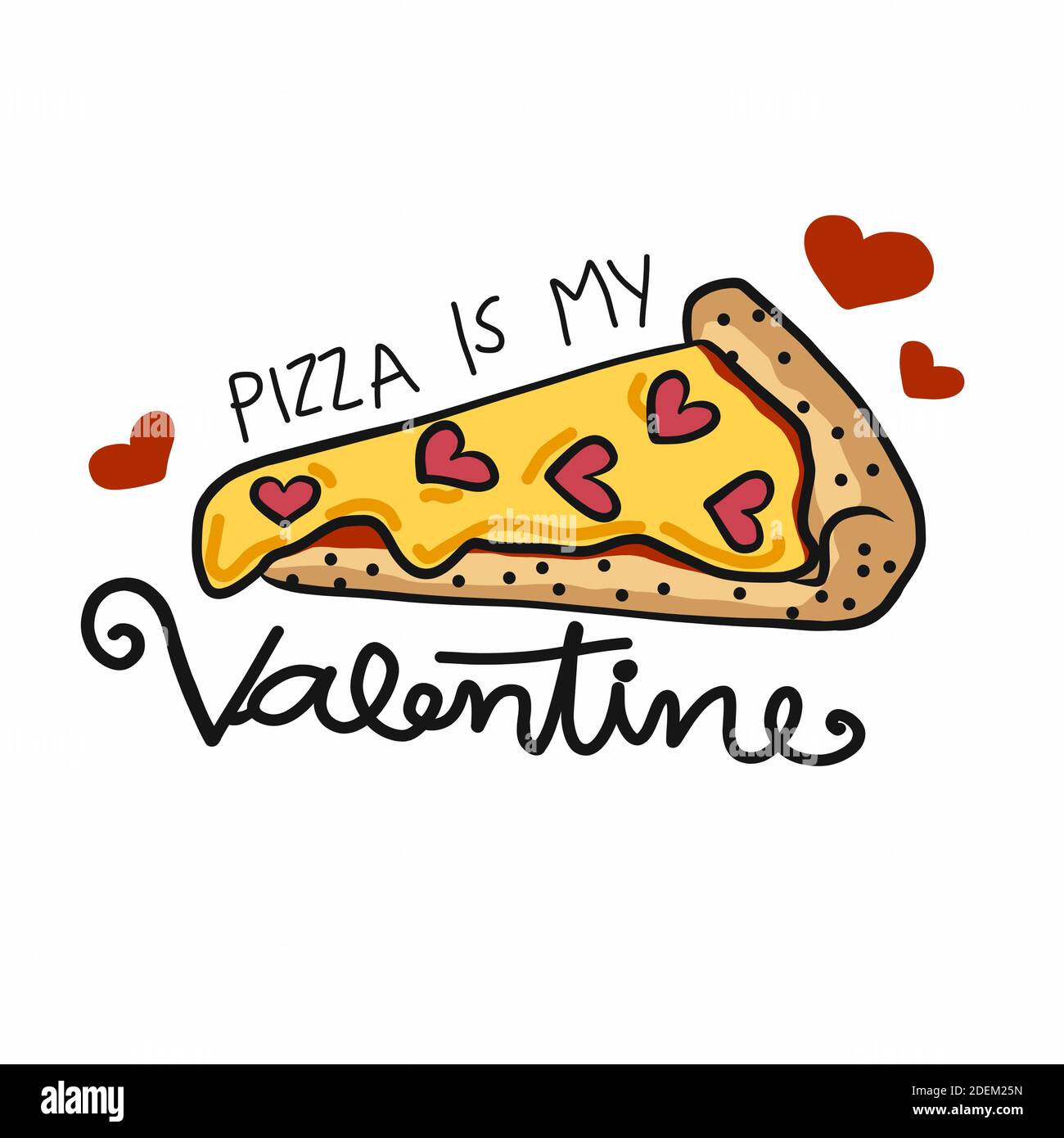 Pizza is my Valentine, pizza slice with heart cartoon vector ...
