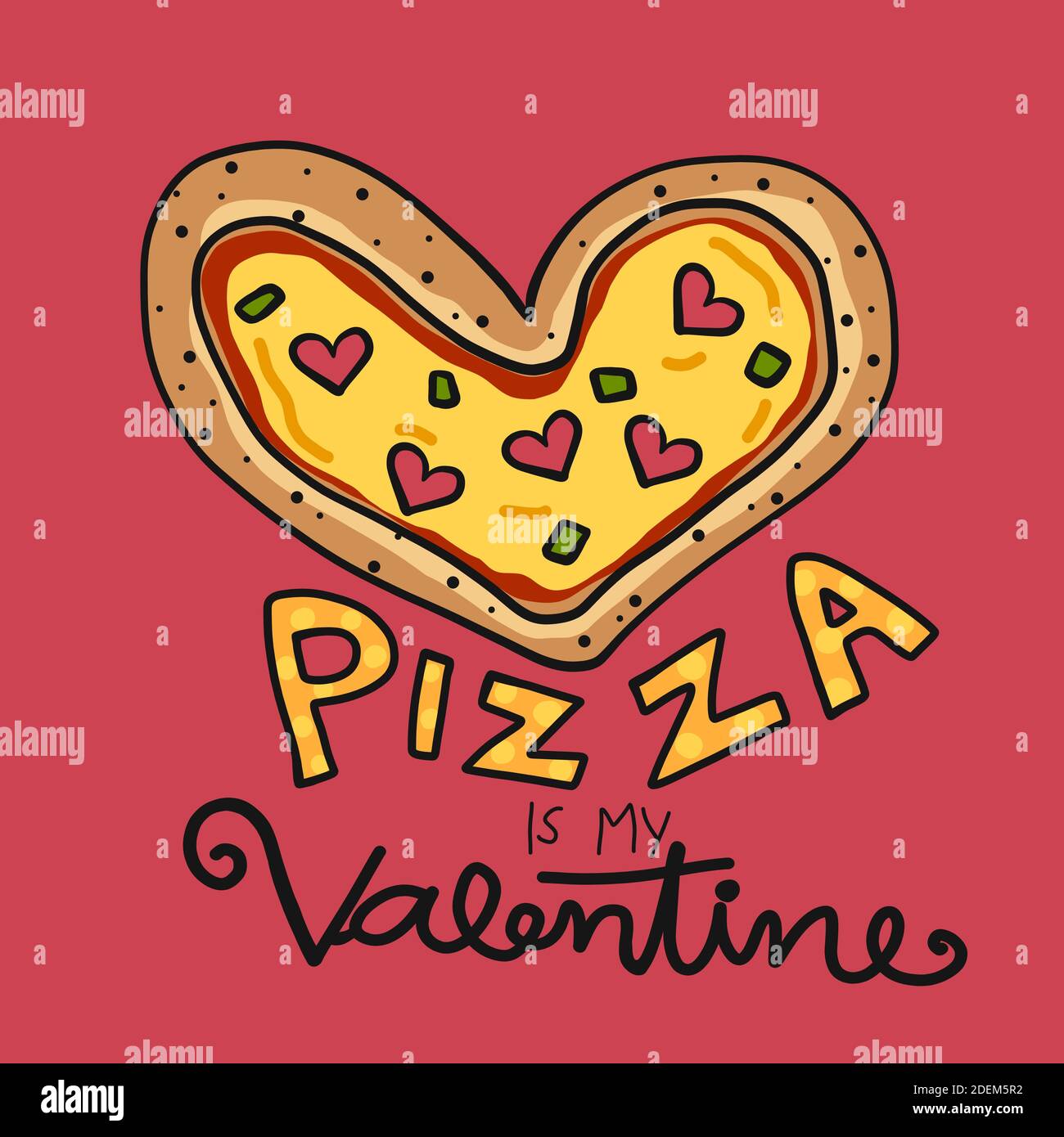 Pizza is my Valentine, pizza with heart cartoon vector illustration ...