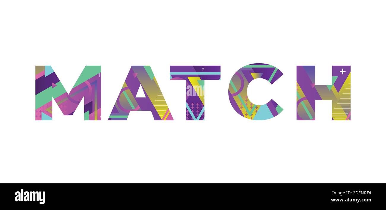 The word MATCH concept written in colorful retro shapes and colors ...